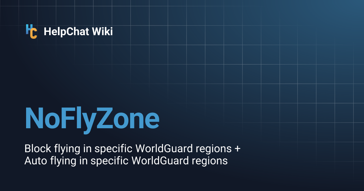 NoFlyZone | HelpChat Wiki