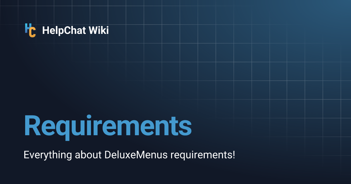 Requirements | HelpChat Wiki