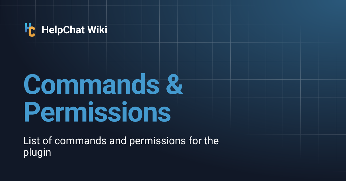 Commands & Permissions | HelpChat Wiki