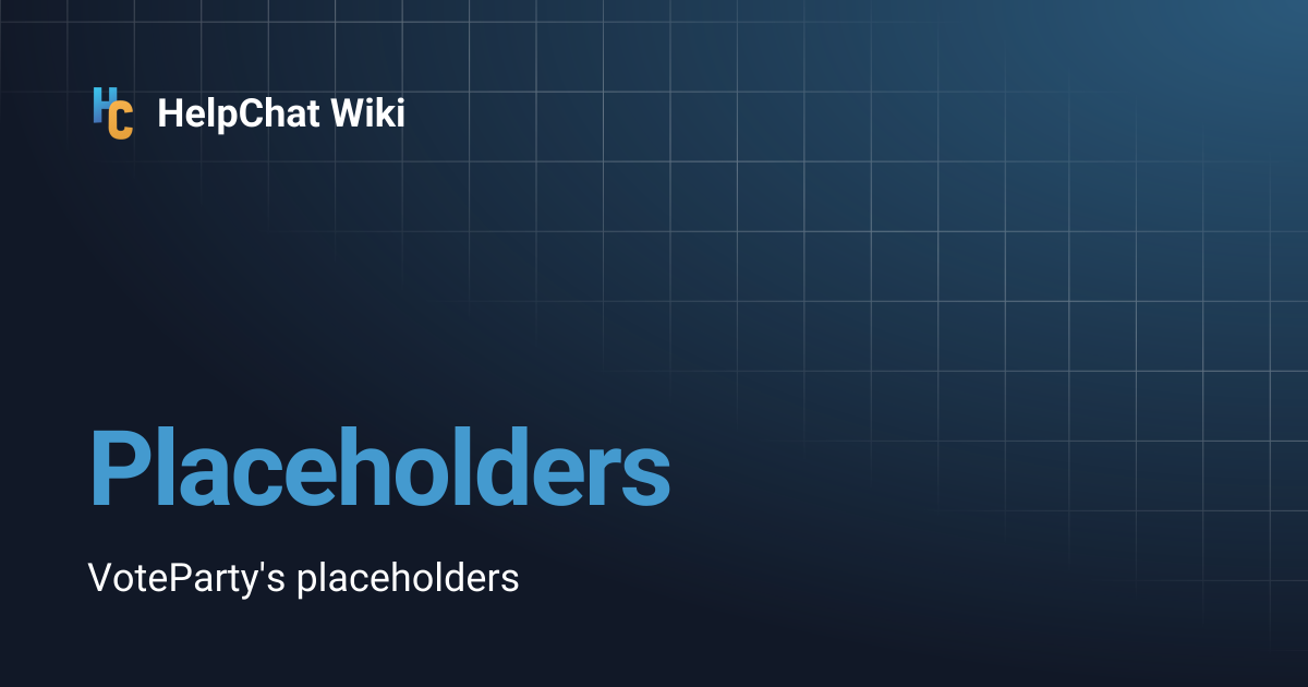 Placeholders | HelpChat Wiki