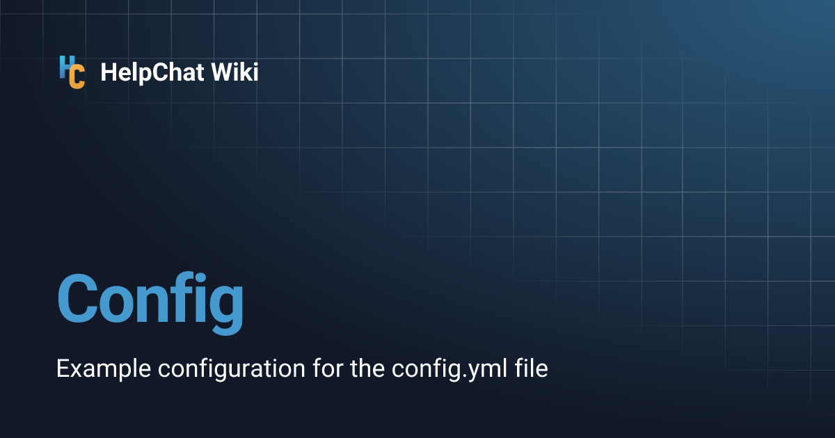 Config | HelpChat Wiki