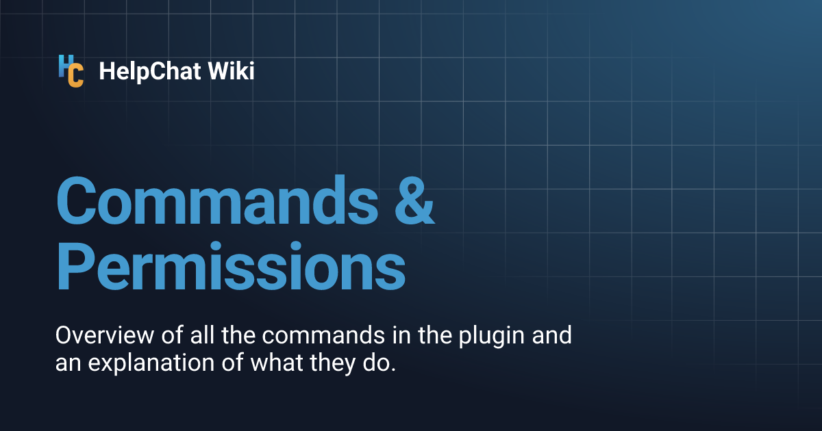 Commands & Permissions | HelpChat Wiki