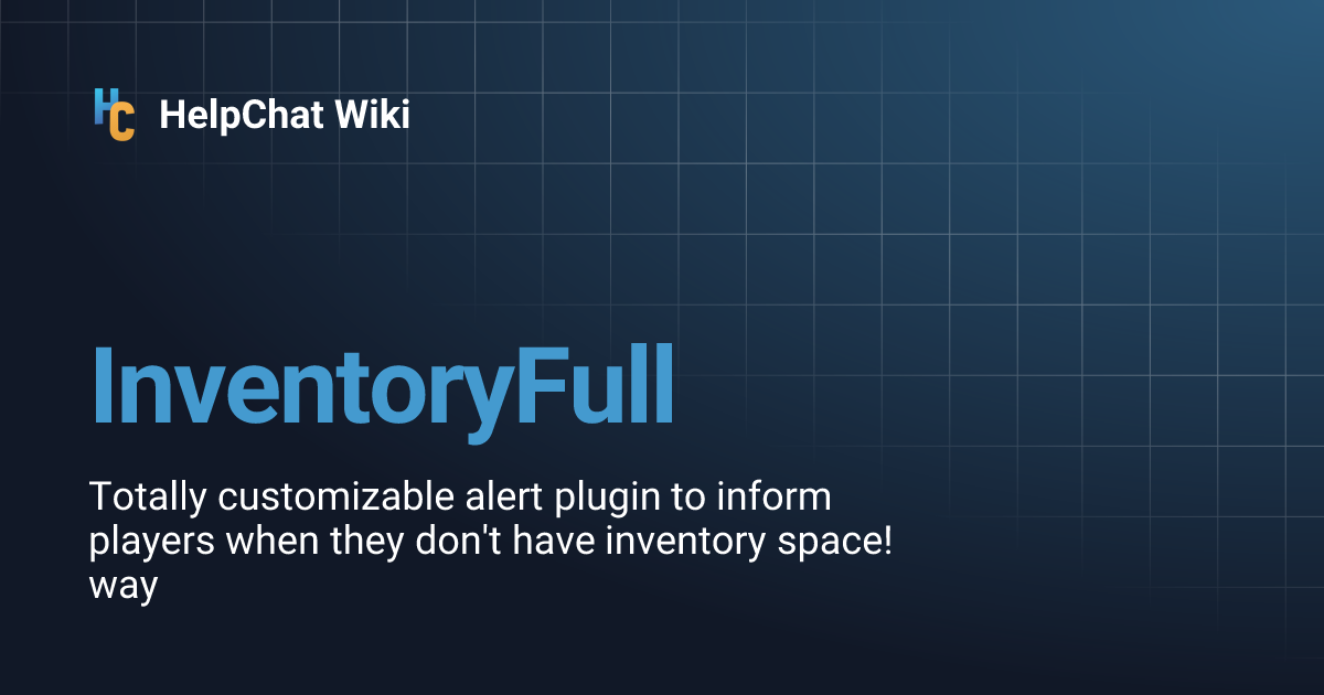 InventoryFull | HelpChat Wiki