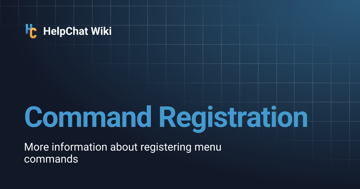 Command Registration | HelpChat Wiki
